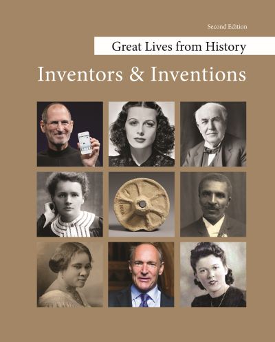 Great Lives from History: Inventors & Inventions – Salem Press