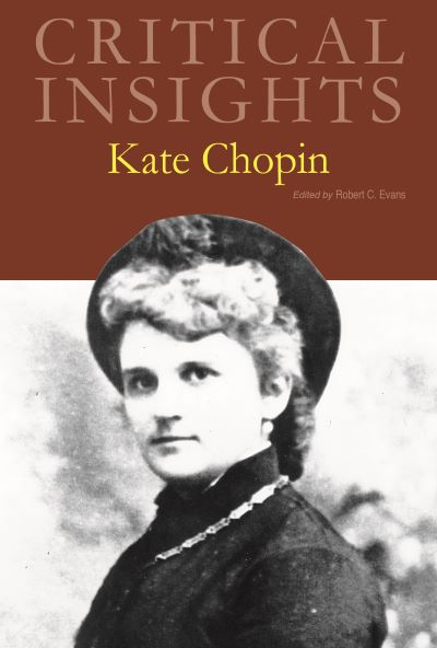 Critical Insights: Kate Chopin – Salem Press